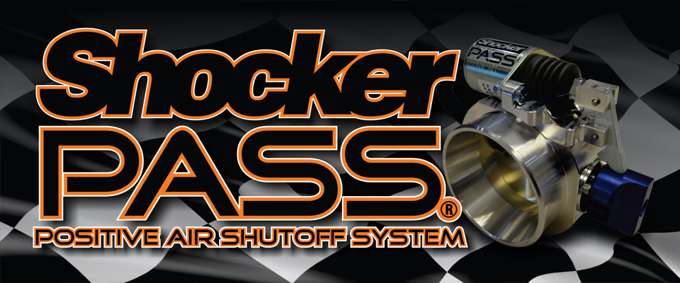 Shocker Pass - SHOCKER POSITIVE AIR SHUTOFF SYSTEM